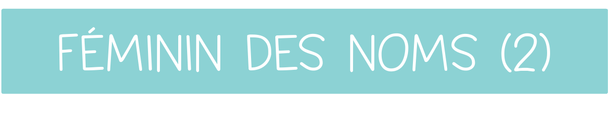 Ateliers autonomes – orthographe – le féminin et le pluriel des noms