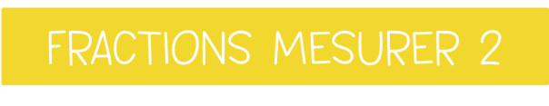 Ateliers autonomes – Numération – les fractions (2)