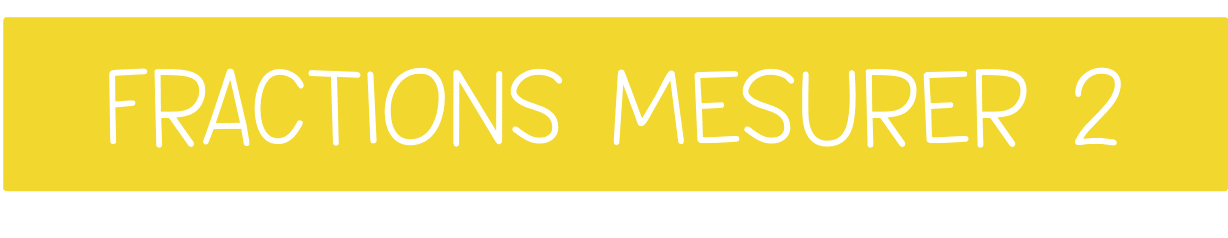 Ateliers autonomes – Numération – les fractions (2)