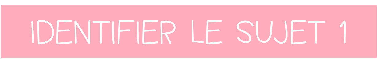 Ateliers autonomes – Grammaire – le sujet du verbe conjugué