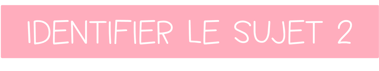 Ateliers autonomes – Grammaire – le sujet du verbe conjugué