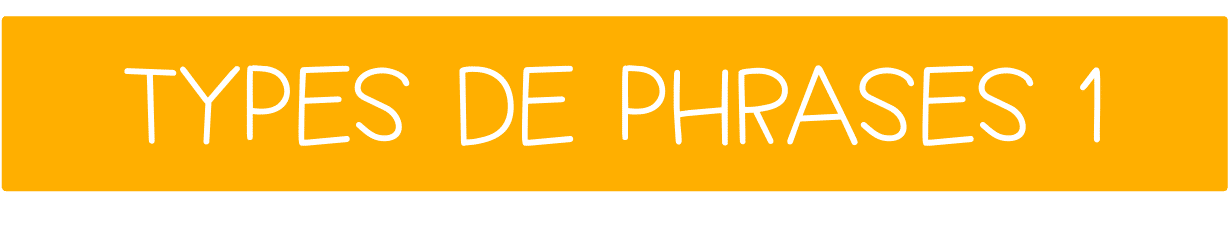 Ateliers autonomes – Grammaire – Les types de phrases